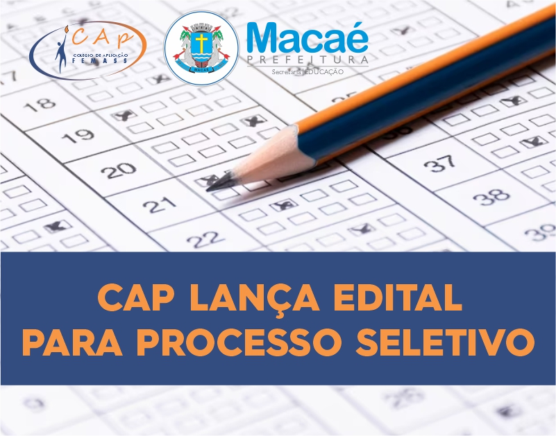 CAp lança edital para Processo Seletivo - BLOG Elvis do Amaral